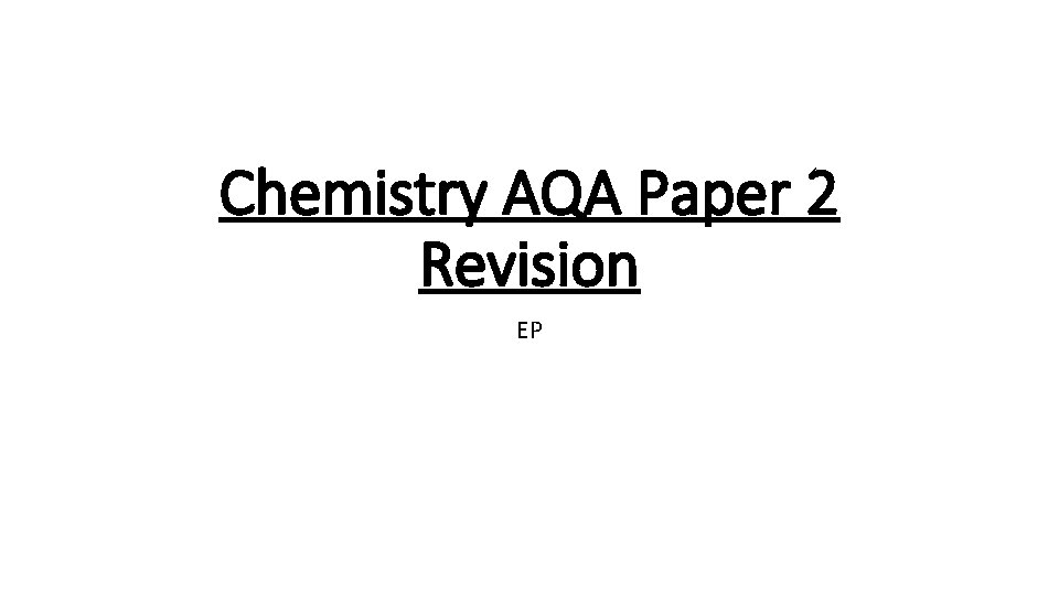 Chemistry AQA Paper 2 Revision EP C 6