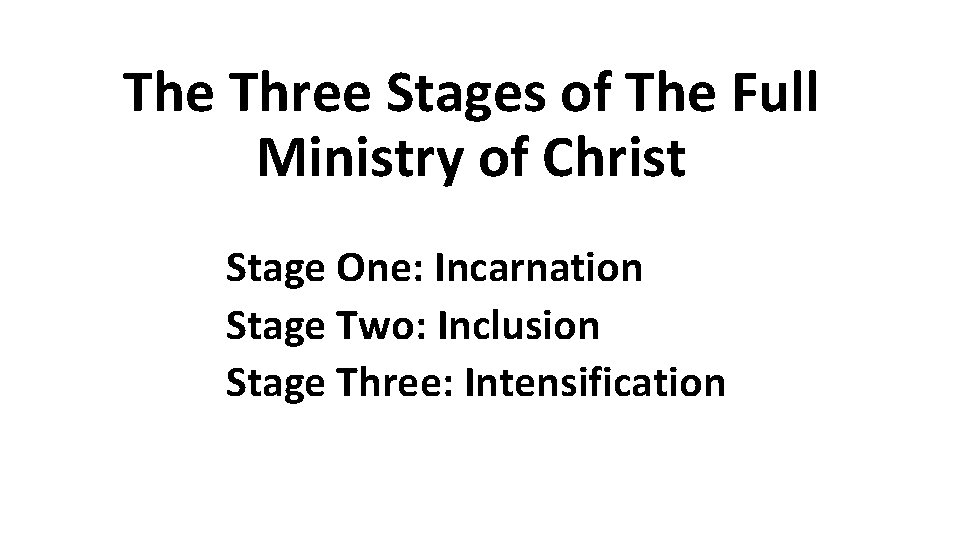 The Three Stages of The Full Ministry of