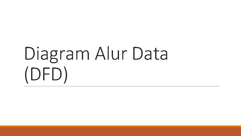 Diagram Alur Data DFD PENGERTIAN DFD FUNGSI DAN