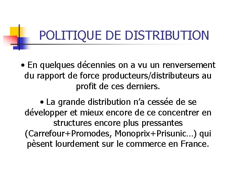 MARKETING FONDAMENTAL LA POLITIQUE DE DISTRIBUTION Jeanlou POIGNOT