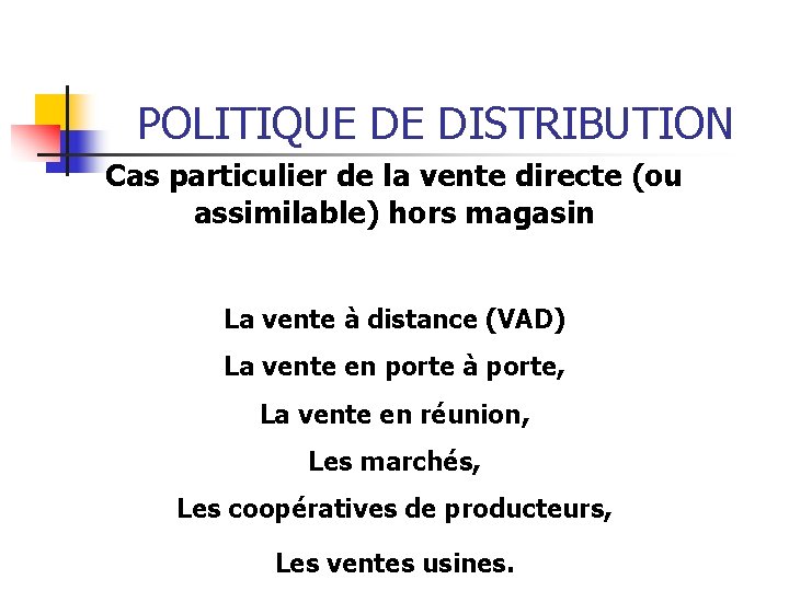 MARKETING FONDAMENTAL LA POLITIQUE DE DISTRIBUTION Jeanlou POIGNOT