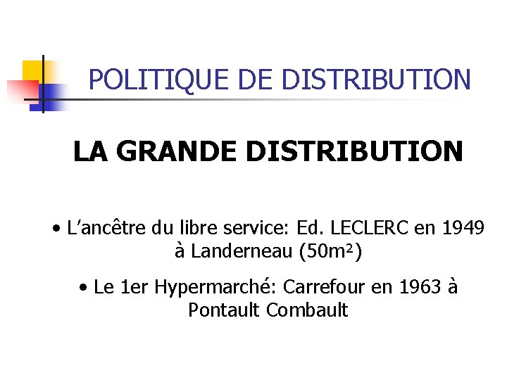 MARKETING FONDAMENTAL LA POLITIQUE DE DISTRIBUTION Jeanlou POIGNOT