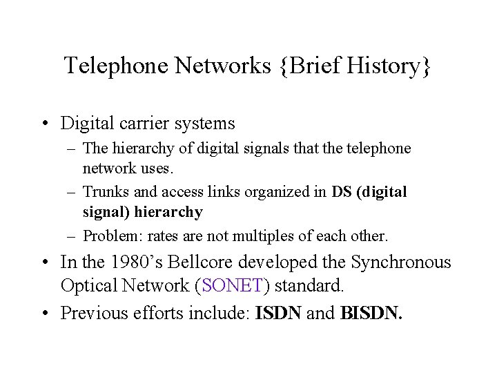 SONET Telephone Networks Brief History Digital carrier systems