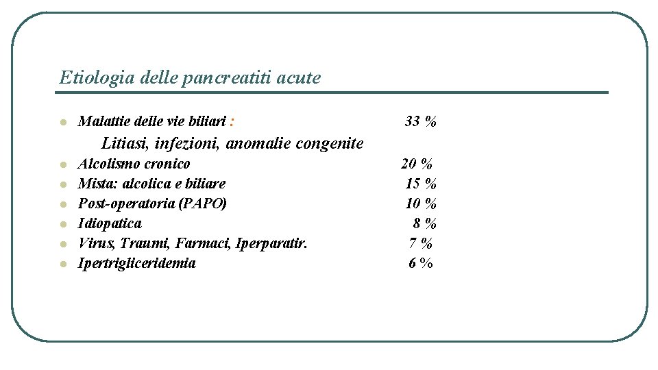 Pancreatite acuta Stadiazione e Indicazioni Chirurgiche Sandro Giannessi