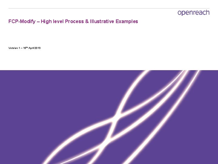 FCPModify High level Process Illustrative Examples Version 1