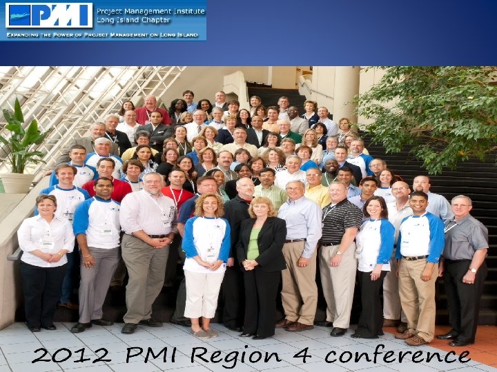 PMI Region 4 Conference Debriefing PMILIC Board of