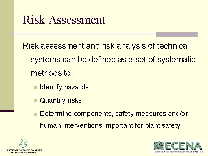 OVERVIEW OF RISK ASSESSMENT Requirements in the Directive