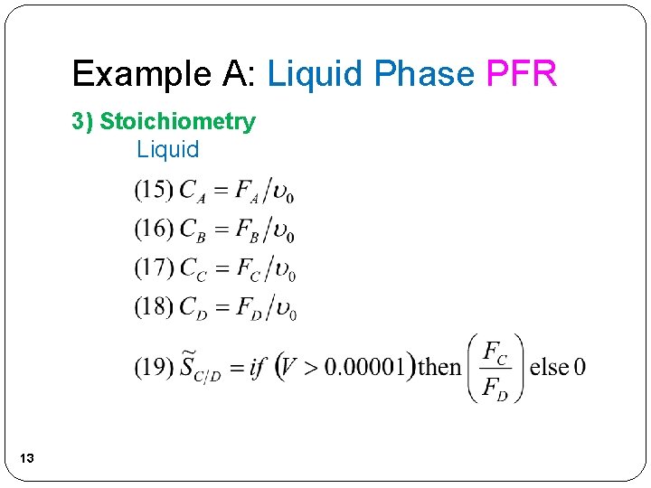 Lecture 13 Chemical Reaction Engineering CRE is the