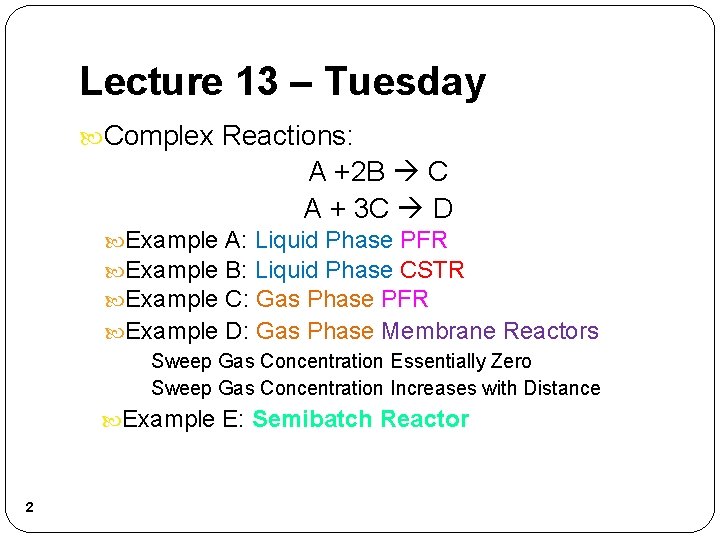 Lecture 13 Chemical Reaction Engineering CRE is the