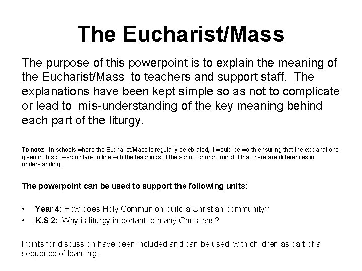 The EucharistMass The purpose of this powerpoint is