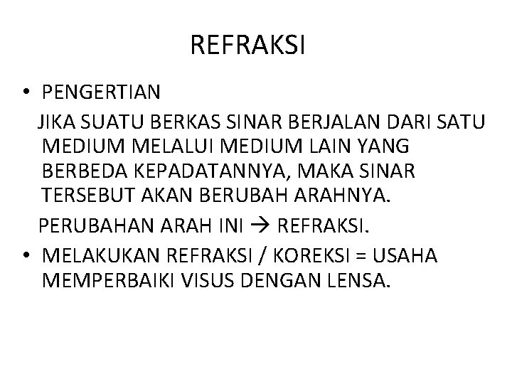 KELAINAN REFRAKSI BAGIAN I K MATA FAKULTAS KEDOKTERAN