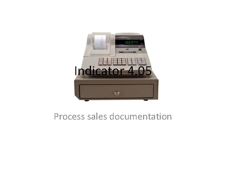 Indicator 4 05 Process sales documentation Identify types