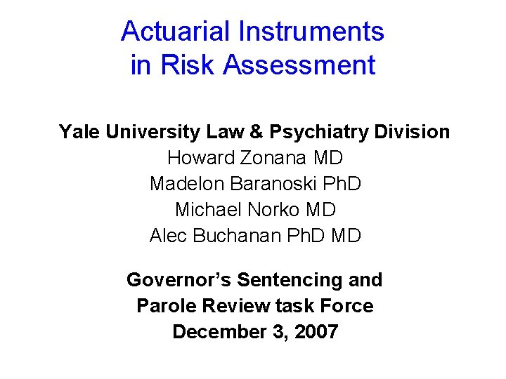 Actuarial Instruments in Risk Assessment Yale University Law
