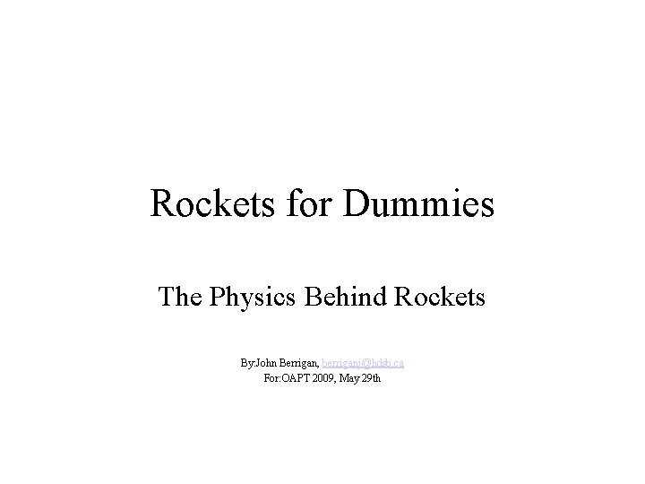 Rockets for Dummies The Physics Behind Rockets By