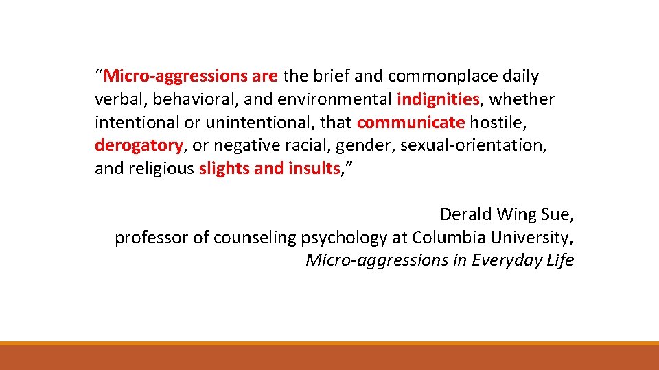 Cultural Competency ADDRESSING UNCONSCIOUS BIAS The opinions beliefs