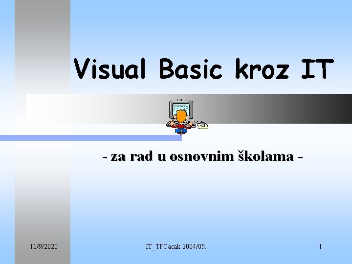 Visual Basic kroz IT za rad u osnovnim