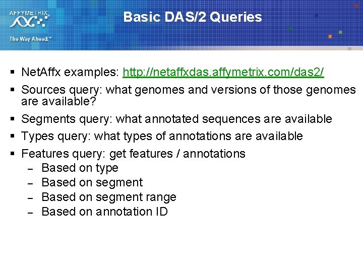 DAS2 Next Generation Distributed Annotation System Gregg Helt
