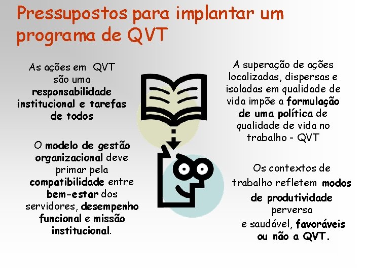 Qualidade de Vida no Trabalho O que significa