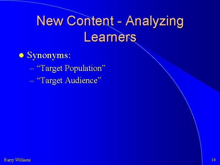 Analyzing Learners Context Dick Carey Chp 5 Barry