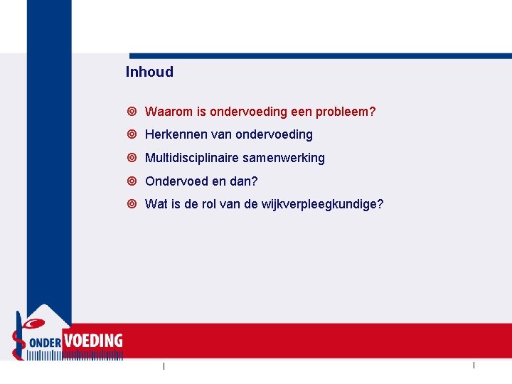 Vroege herkenning behandeling van ondervoeding in de eerstelijnszorg