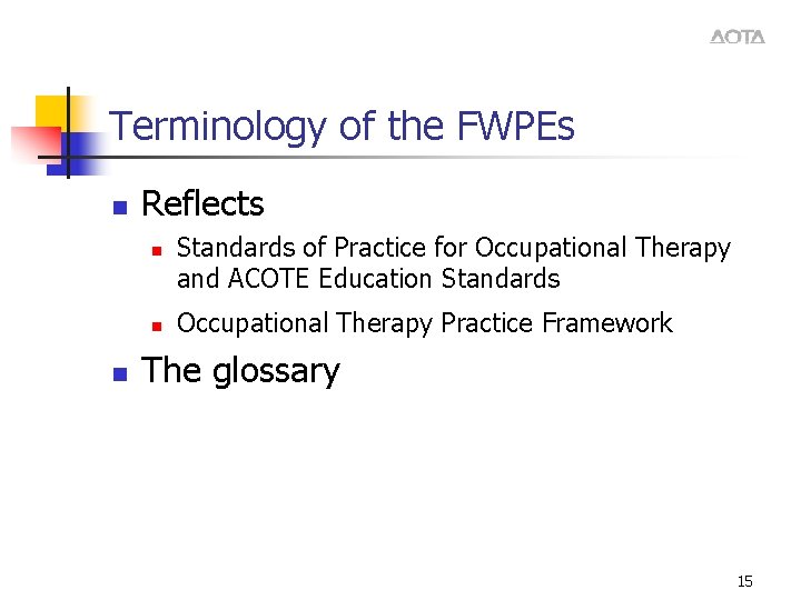 An Introduction to Understanding the OT and OTA