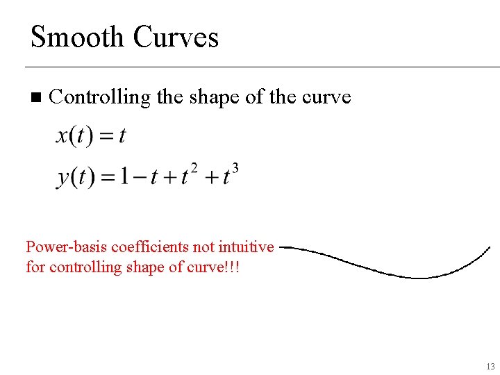 Curves and Interpolation Dr Scott Schaefer 1 Smooth