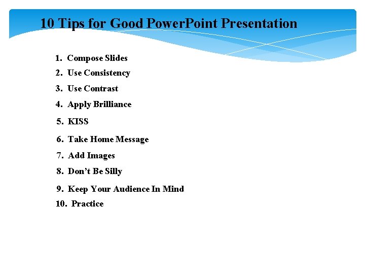 10 Tips for Good Power Point Presentation 1