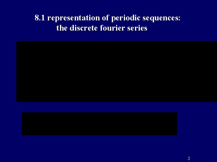 Chapter 8 the discrete fourier transform 8 1