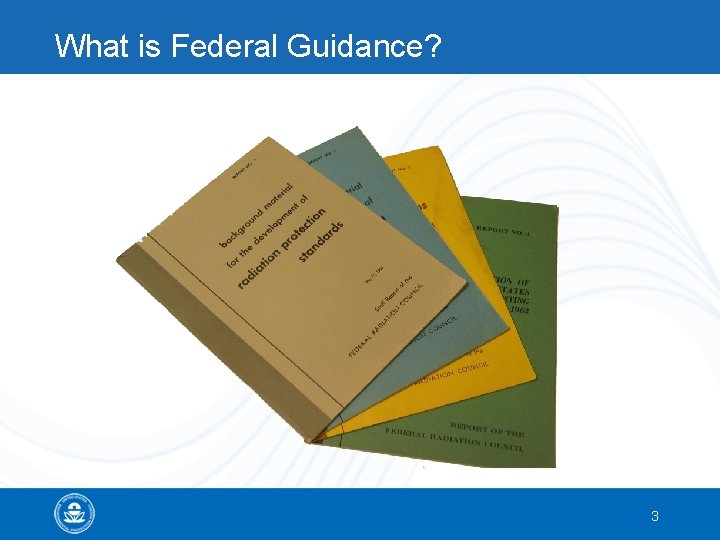 50 Years of Federal Radiation Protection Guidance Whats