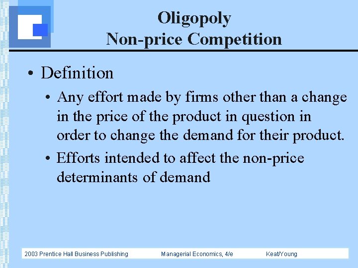 Chapter 10 Pricing and Output Decisions Monopolistic Competition