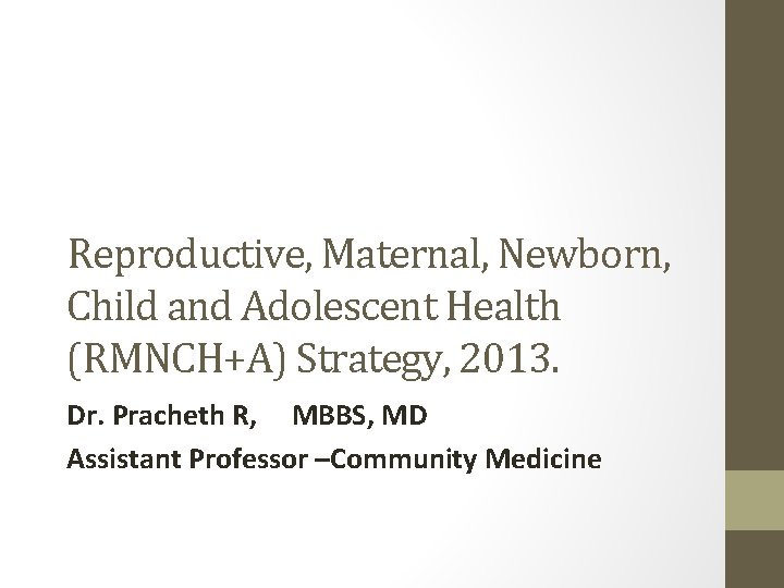 Reproductive Maternal Newborn Child and Adolescent Health RMNCHA