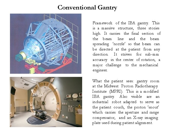 Overview Making a Useful Beam line and gantry