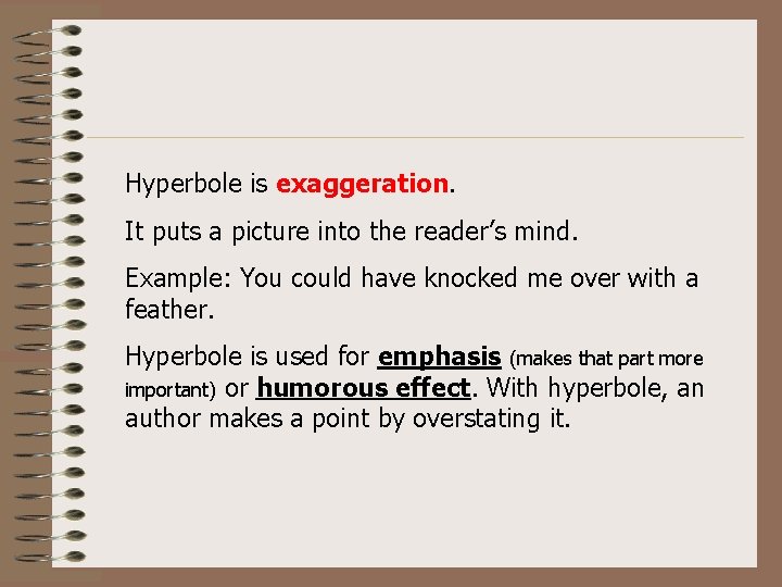 What is hyperbole Hyperbole is the greatest most