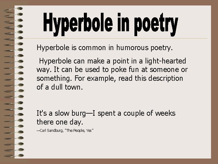What is hyperbole Hyperbole is the greatest most