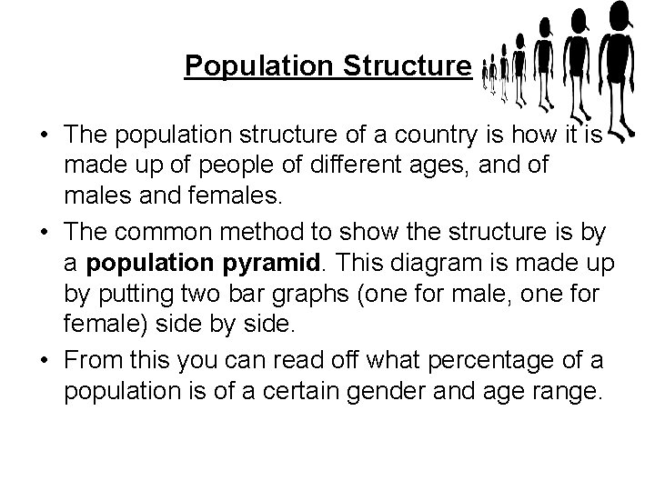 Population Pyramids Learning Objectives To be able to