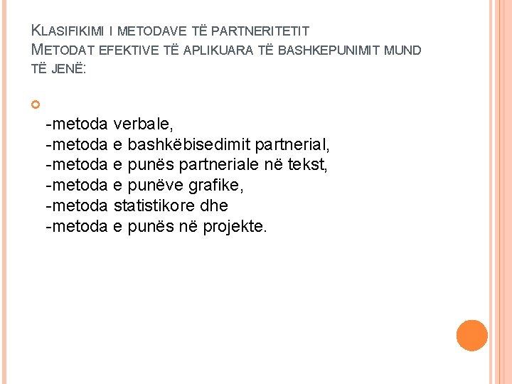 METODAT E BASHKPUNIMIT SHKOLLFAMILJE KOMUNITET Bahrije Zenelaj Nakije