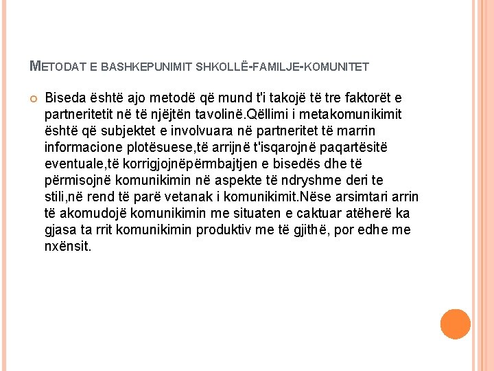 METODAT E BASHKPUNIMIT SHKOLLFAMILJE KOMUNITET Bahrije Zenelaj Nakije