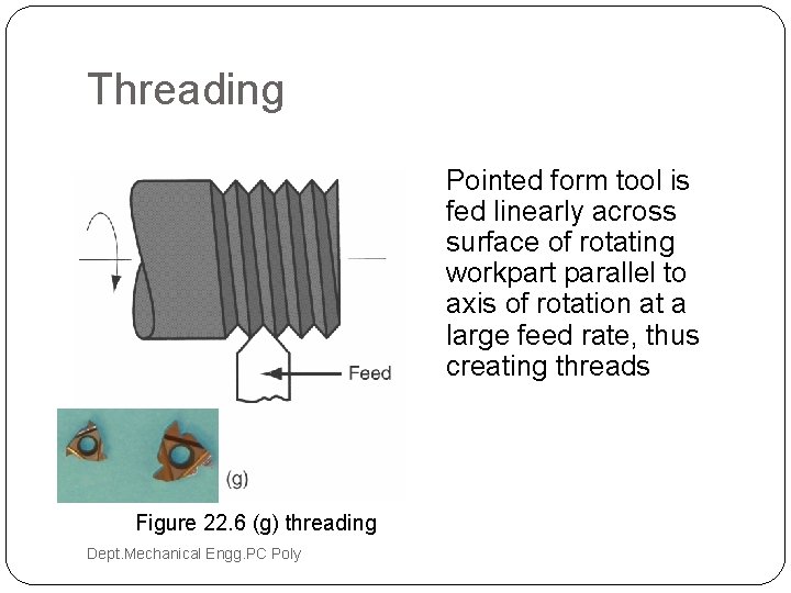 5 Machining Operations CO Describe construction working of