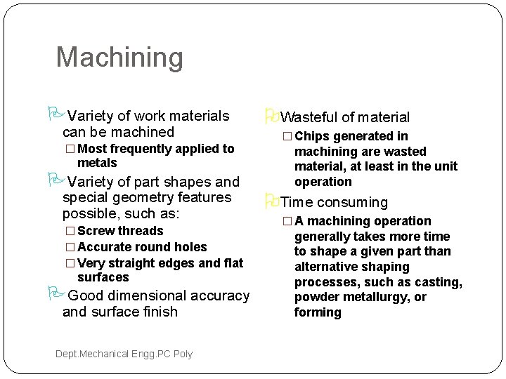 5 Machining Operations CO Describe construction working of