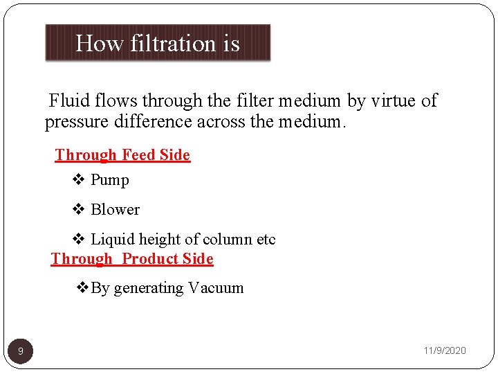 Filtration By Sidra Jabeen Department of Chemical Engineering