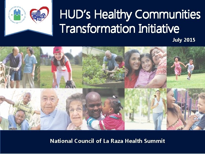HUDs Healthy Communities Transformation Initiative July 2015 National