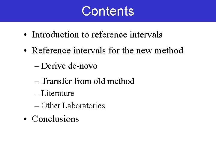 Reference Intervals for New Methods Dr Graham Jones