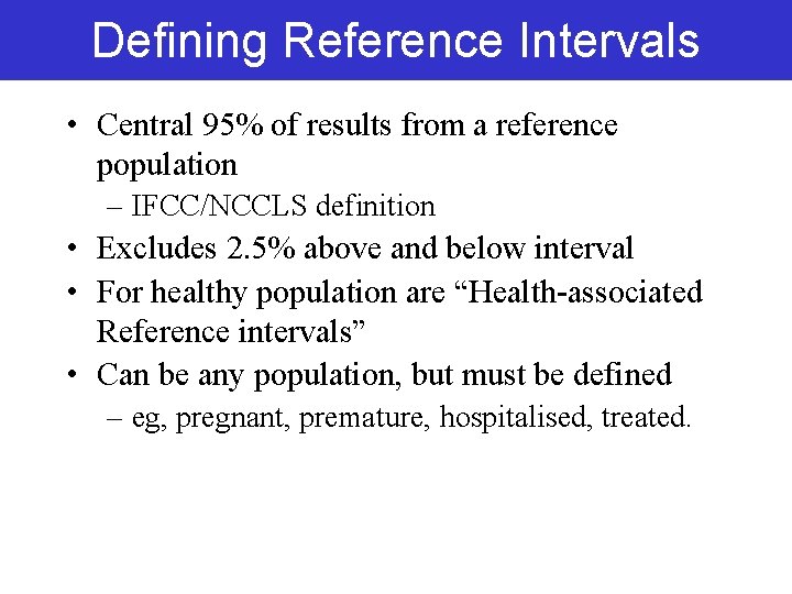 Reference Intervals for New Methods Dr Graham Jones