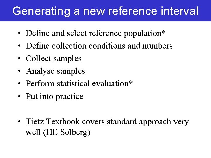 Reference Intervals for New Methods Dr Graham Jones