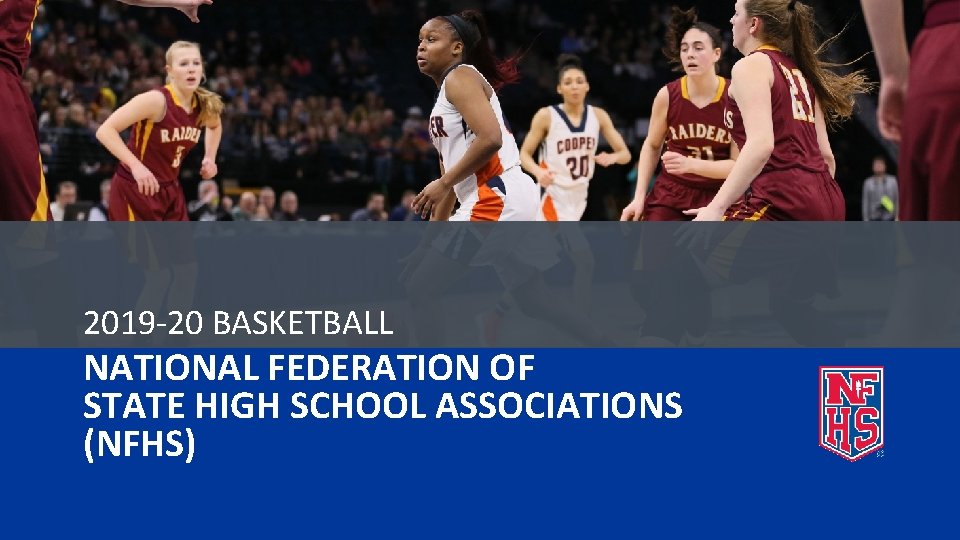 2019 20 NFHS BASKETBALL RULES POWERPOINT National Federation