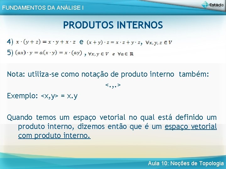 FUNDAMENTOS DA ANLISE I Aula 10 Cortes e