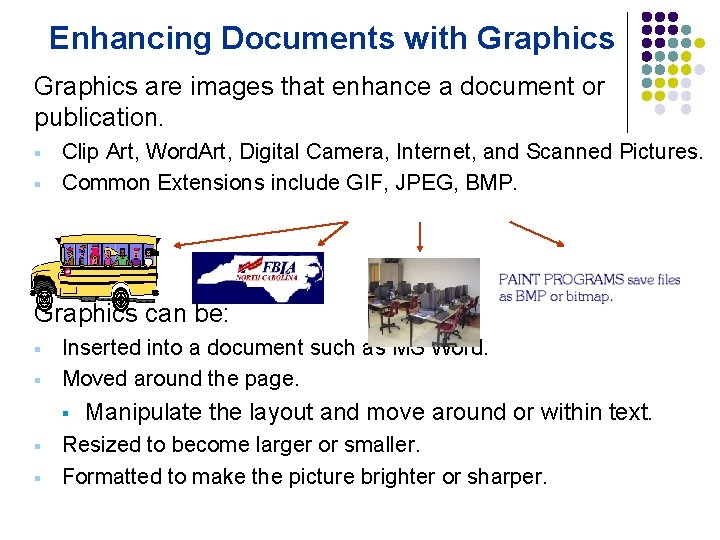 Enhancing Documents with Graphics are images that enhance