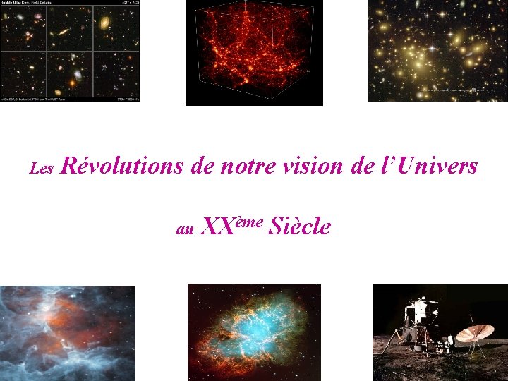 Les Rvolutions de notre vision de lUnivers au