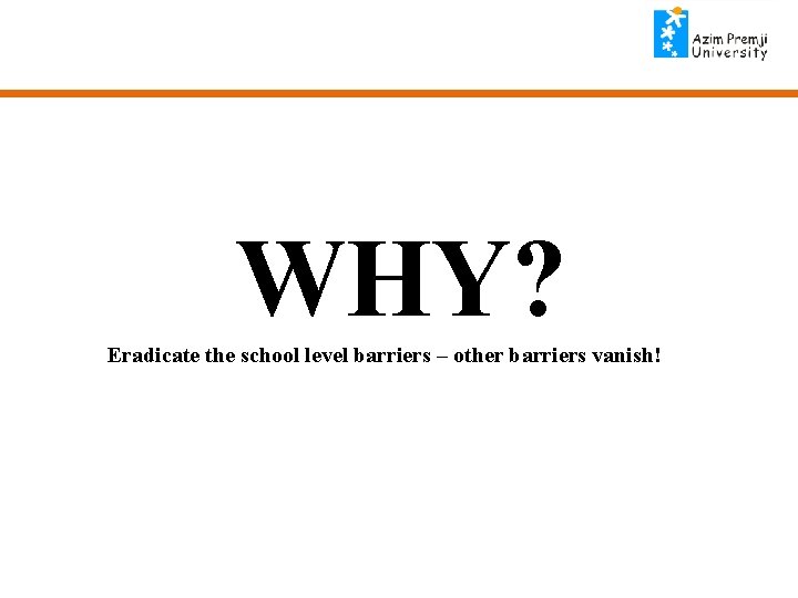 Structural barriers to girls education SCHOOL LEVEL BARRIERS