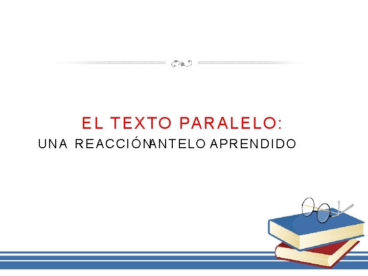 EL TEXTO PARALELO Una experiencia de aprendizaje autnomo